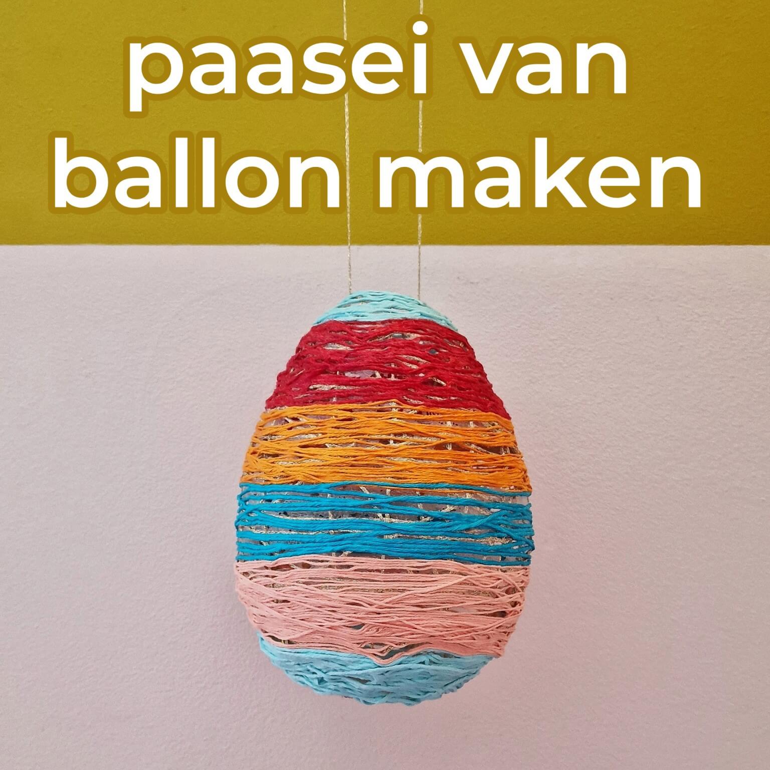 Paasei maken van een ballon - Leuk met kids Leuk met kids