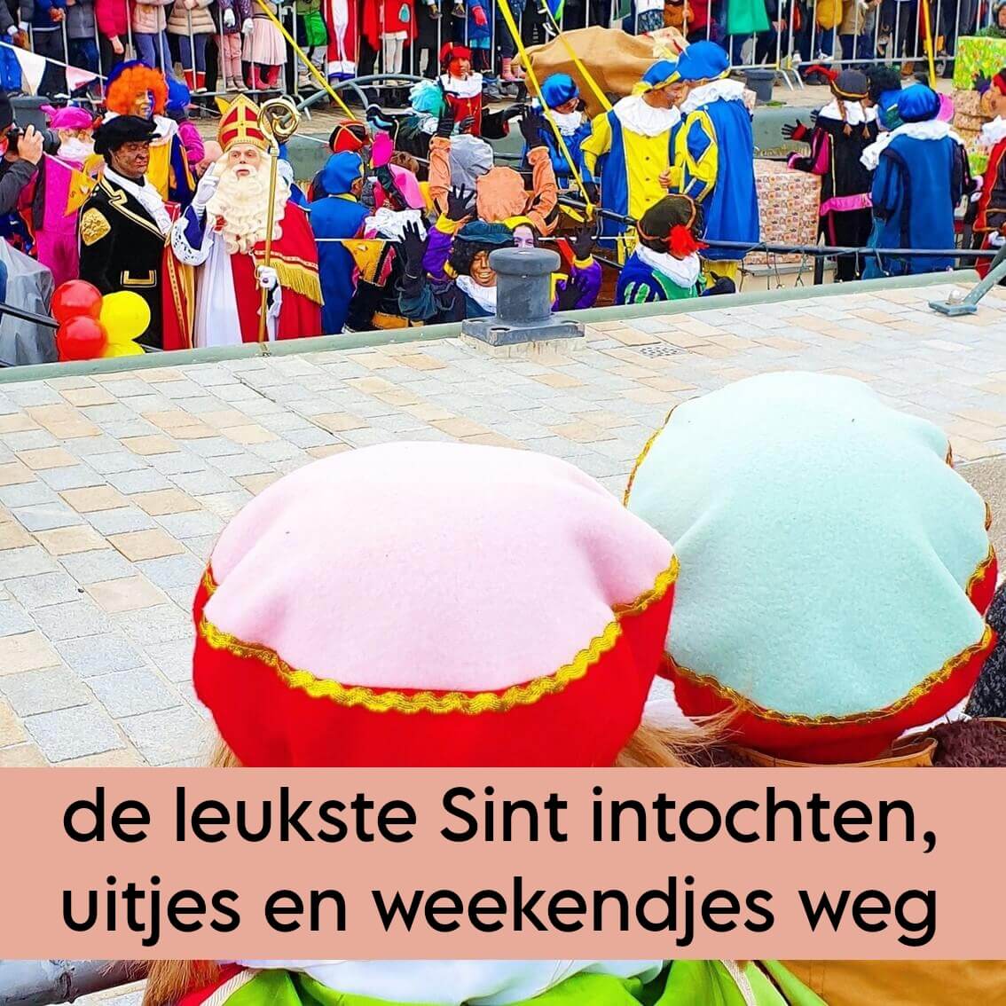 De leukste Sinterklaas intochten, uitjes en weekendjes weg in 2025 Leuk ...